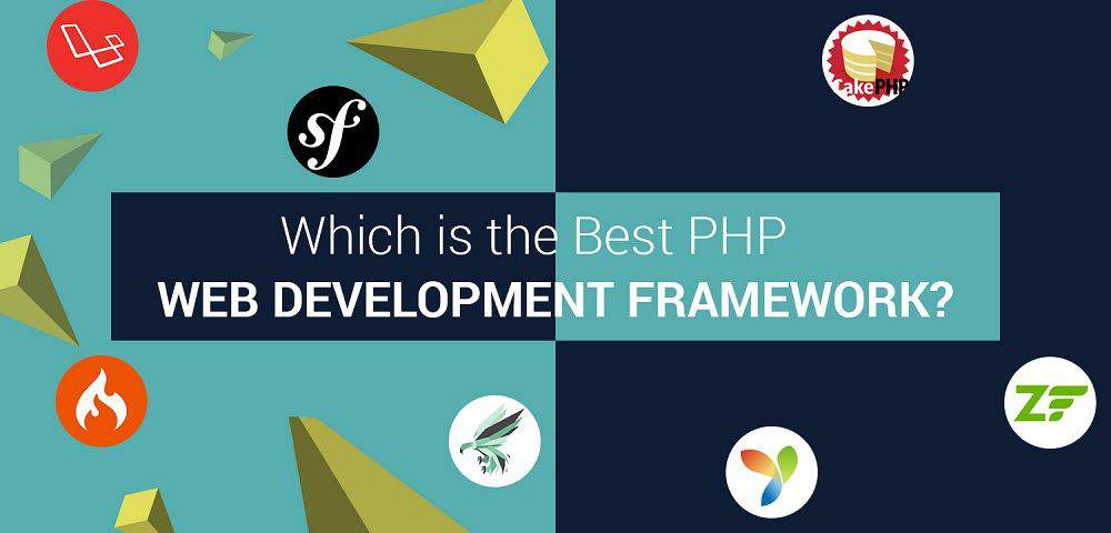 Which is the Best PHP Web Development Framework?