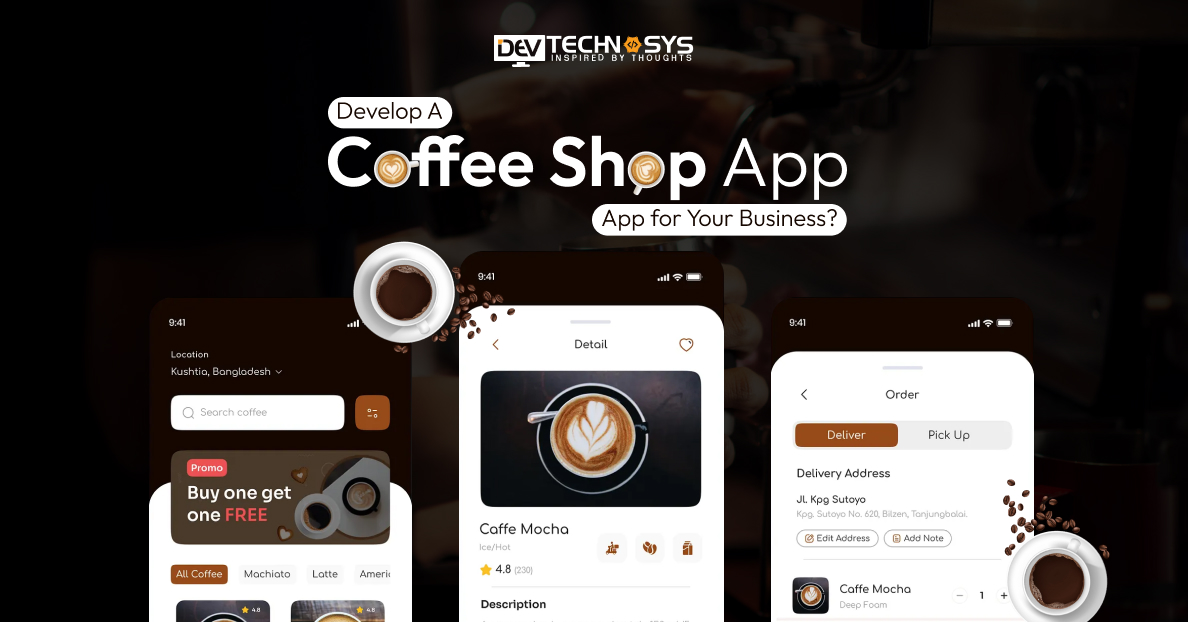 8 Expert Ways To Develop A Coffee Shop App For Growth