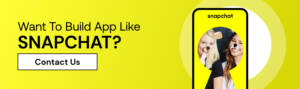 5 Key Steps To Create An App Like Snapchat In 2025