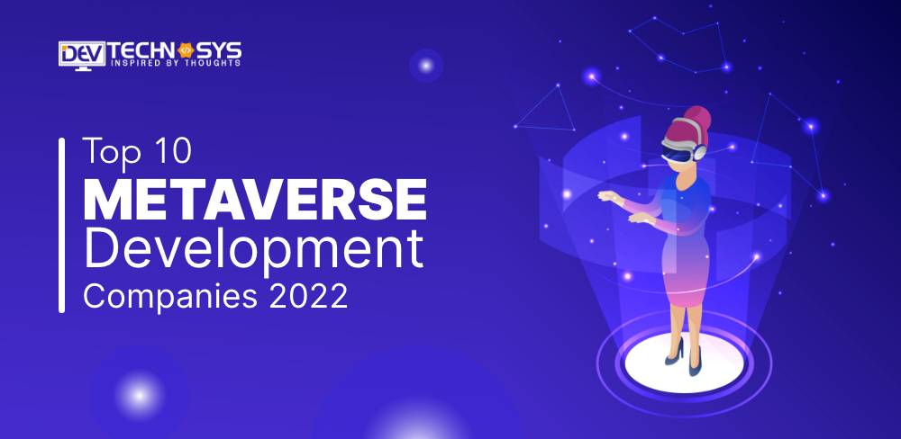 Top Metaverse Development Companies 2025 [Top 10]