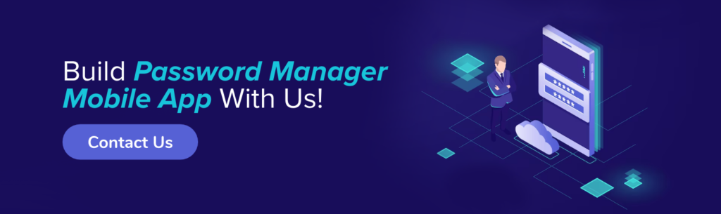 Steps To Build Password Manager App In 2025