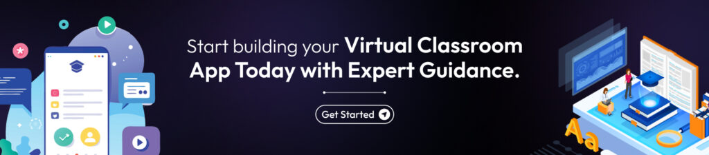 Easy Steps To Build A Virtual Classroom App In 2025