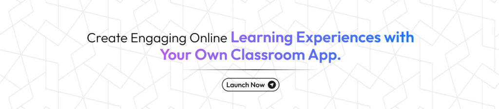 Easy Steps To Build A Virtual Classroom App In 2025