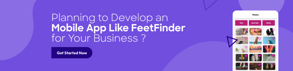 Steps To Develop An App Like FeetFinder