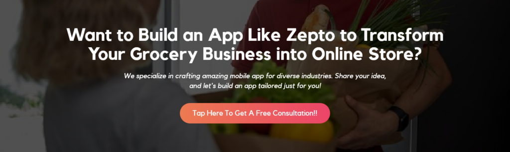 Steps To Build An App Like Zepto: Grocery Delivery App?