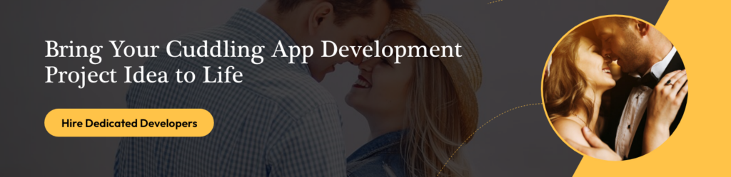 Steps To Develop A Cuddling App? A Step-by-Step Guide