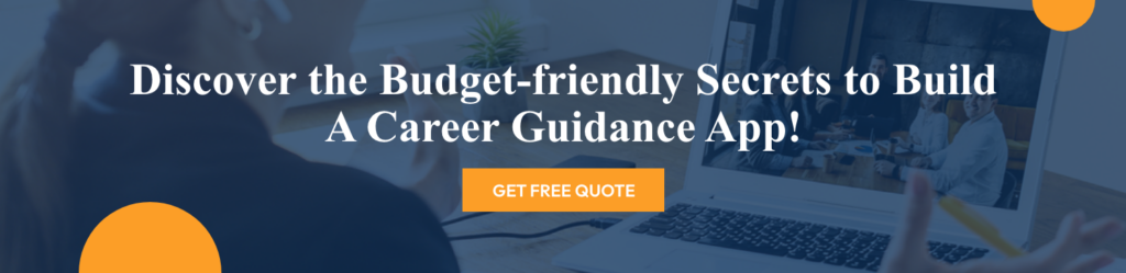 Steps To Build A Career Guidance App: An Ultimate Guide