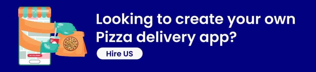 Pizza Delivery App Development: An Ultimate Guide