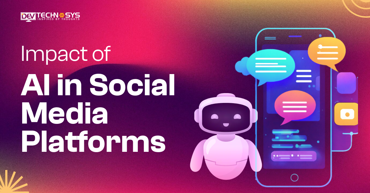 Impact Of AI In Social Media Platforms In 2024