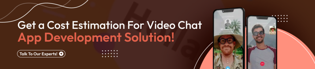 7 Steps To Build An App Like Holla: A Video Chatting App