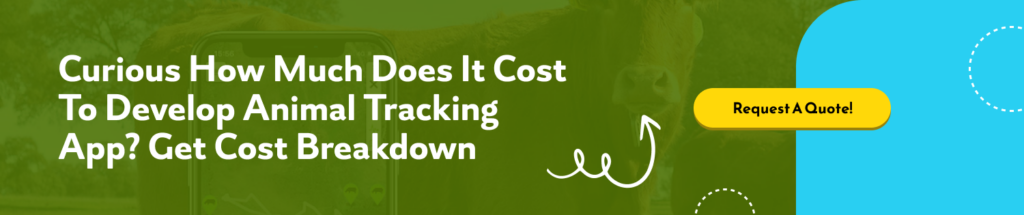 7 Key Steps To Develop An Animal Tracking App In 2025