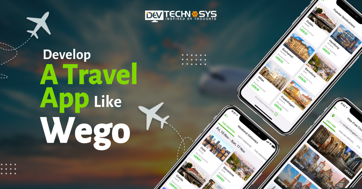 Know The Cost To Develop A Travel App Like Wego In 2025