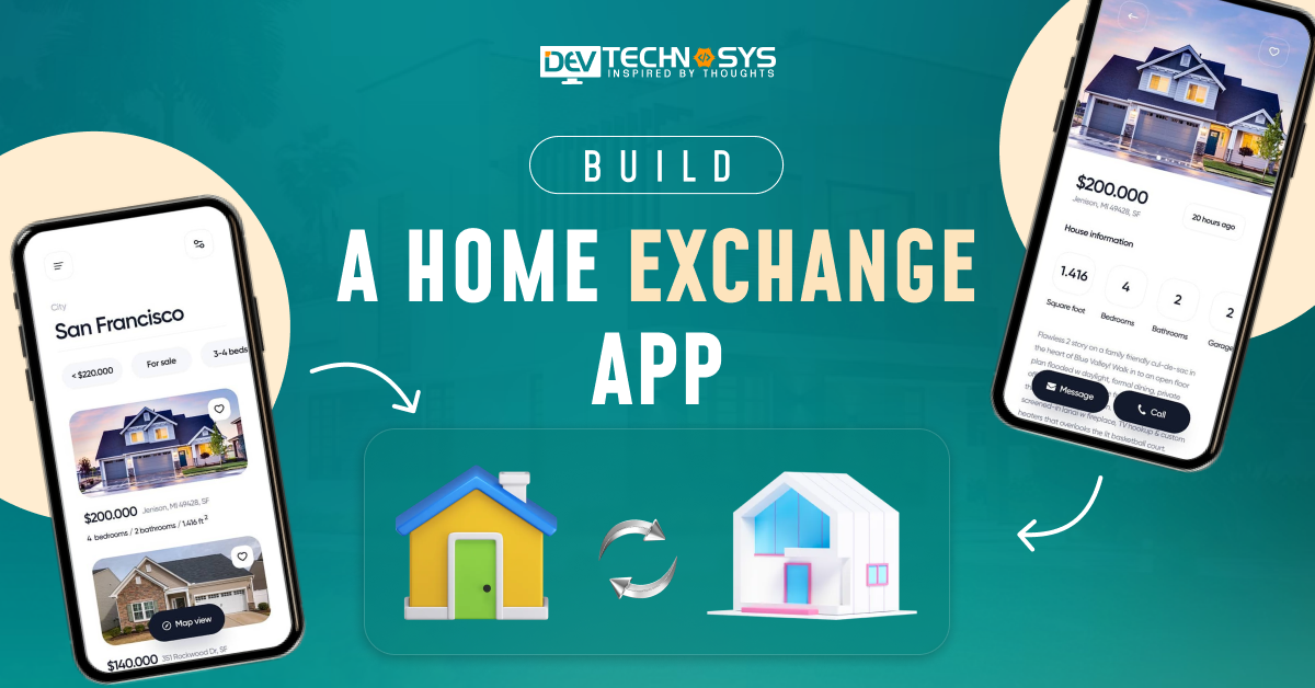 5 Easy Steps To Build A Home Exchange App: Features, Cost