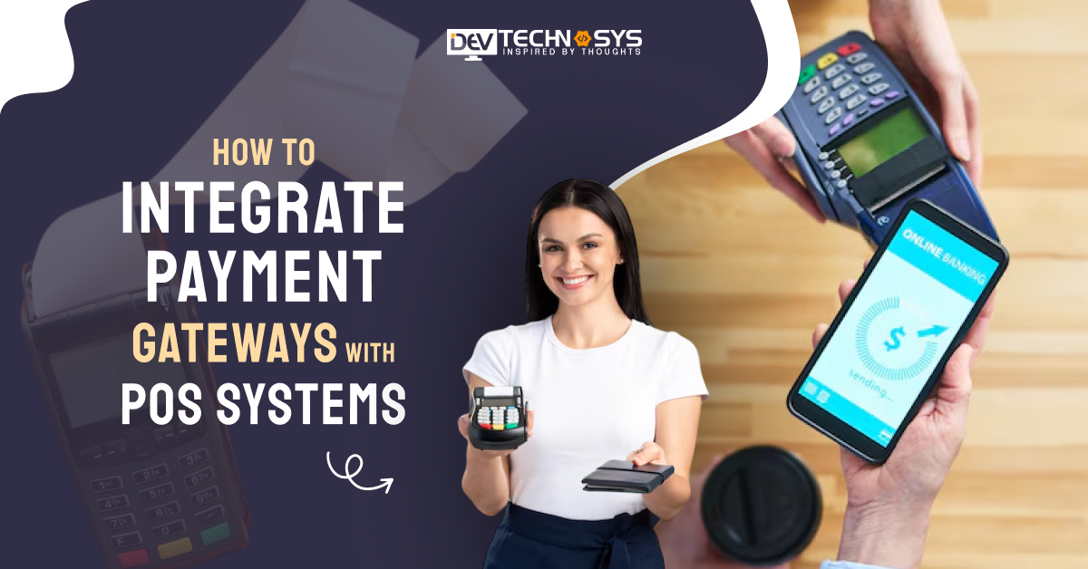 Payment Gateway Vs POS Archives - Dev Technosys