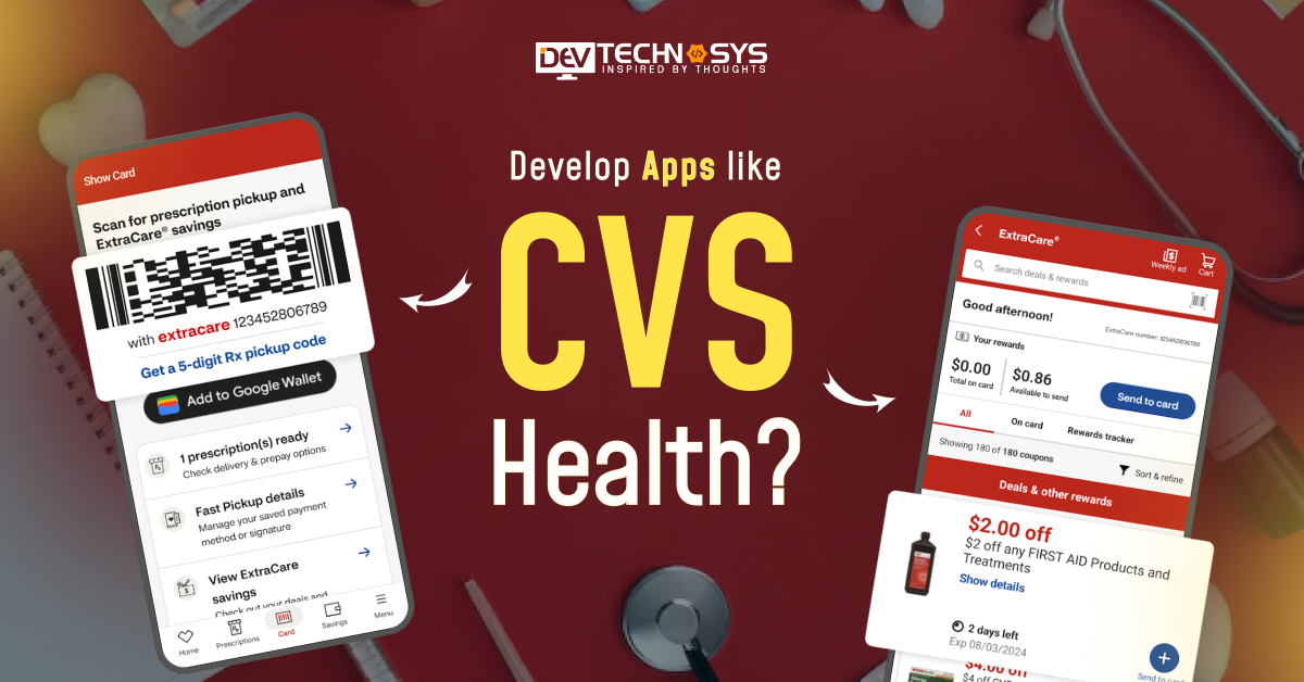 How To Develop Apps Like CVS Health In 2025?