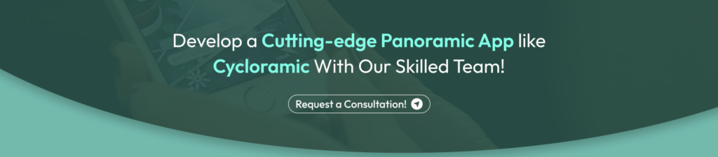 Cycloramic App Development: A 360 Degree Camera App