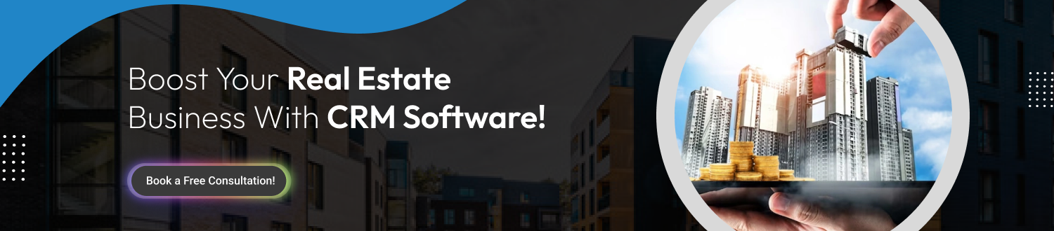 Real Estate CRM Software Development: Cost & Features