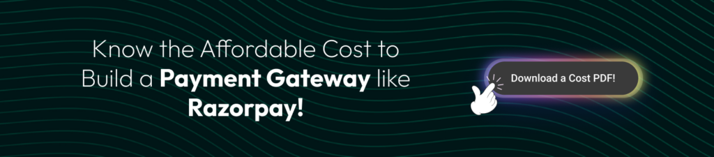 Build A Payment Gateway Like Razorpay: 5 Proven Steps