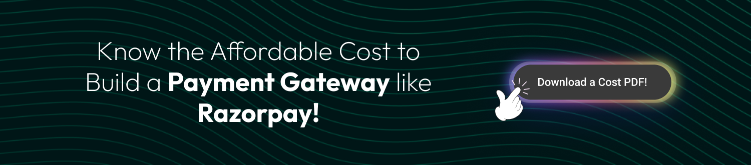 Build A Payment Gateway Like Razorpay: 5 Proven Steps