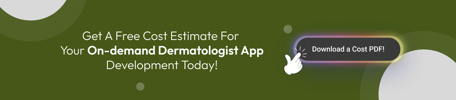 Develop An On Demand Dermatologist App In 6 Proven Steps