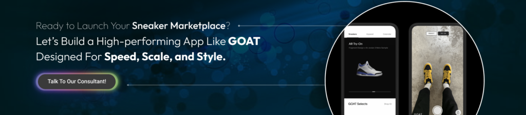 Build An App Like GOAT In 2025 : A Buy And Sell Sneakers App