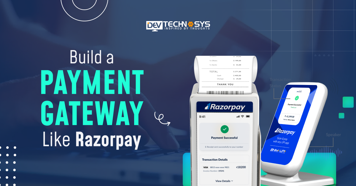 Build A Payment Gateway Like Razorpay 5 Proven Steps