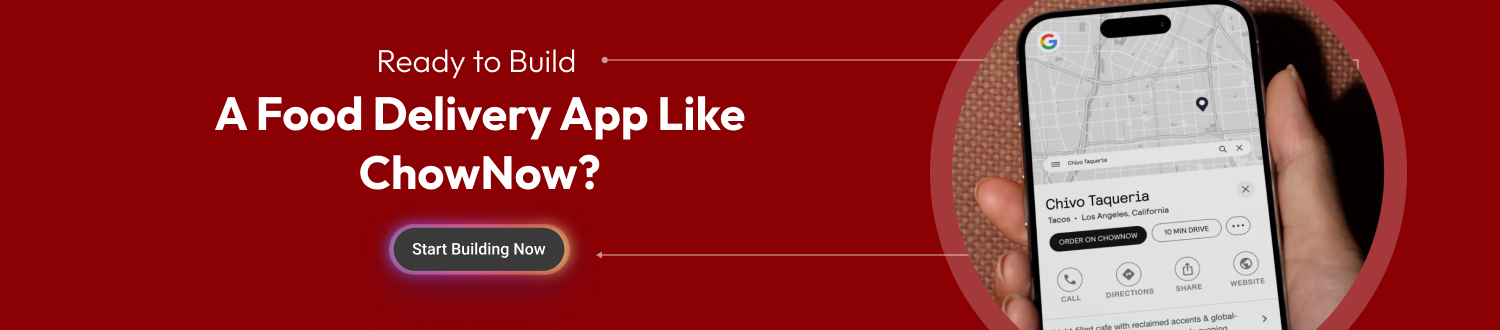 Build A Food Delivery App Like ChowNow In 2025