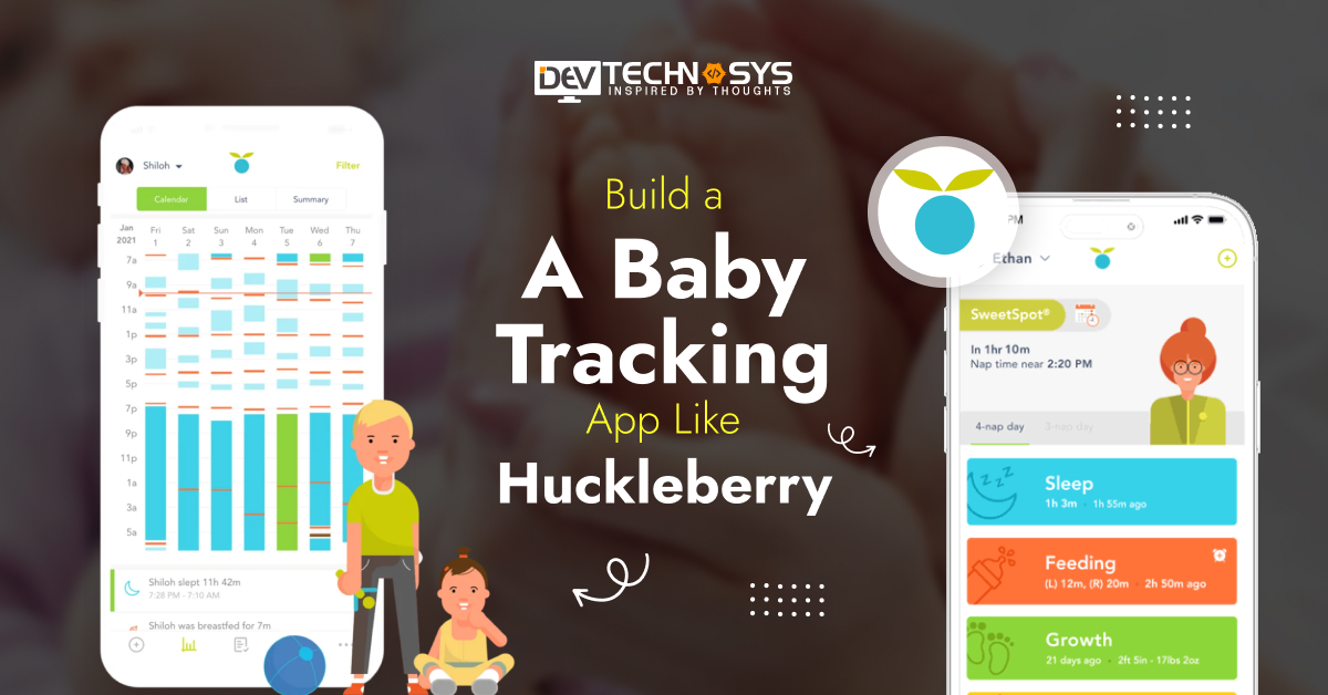 7 Steps To Build A Baby Tracking App Like Huckleberry