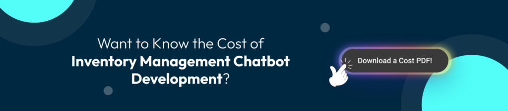 Build A Chatbot For Inventory Management In 5 Proven Steps