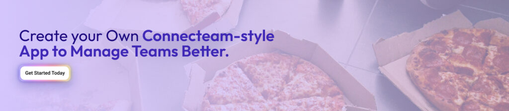 How To Build A Team Management App Like Connecteam In 2025