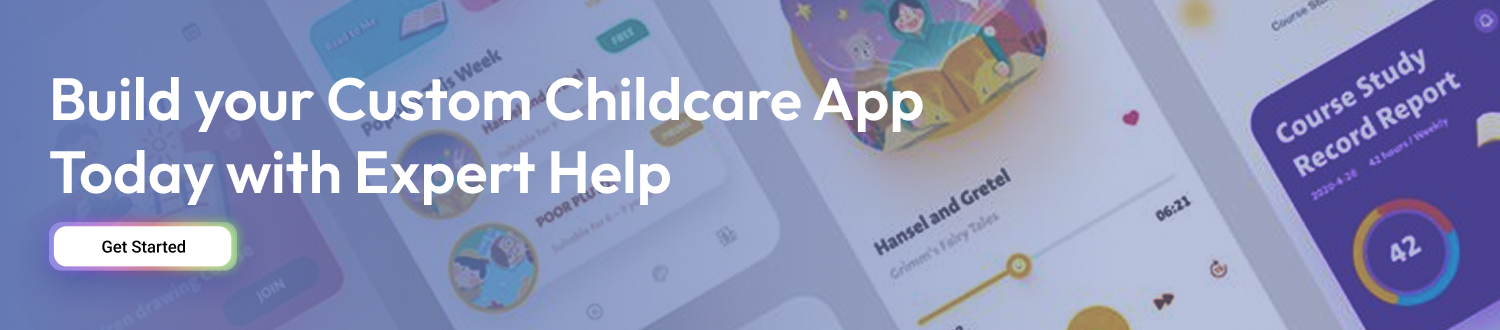 7 Basic Steps To Build A Childcare App Like OWNA In 2025