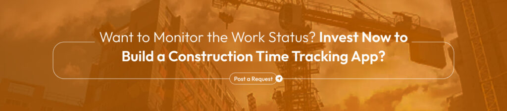 Best Way To Build A Construction Time Tracking App In 2025?