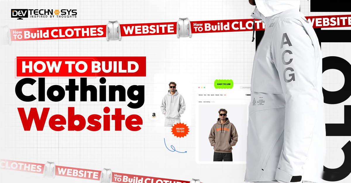 Easy Ways To Build A Clothing Website In 2025