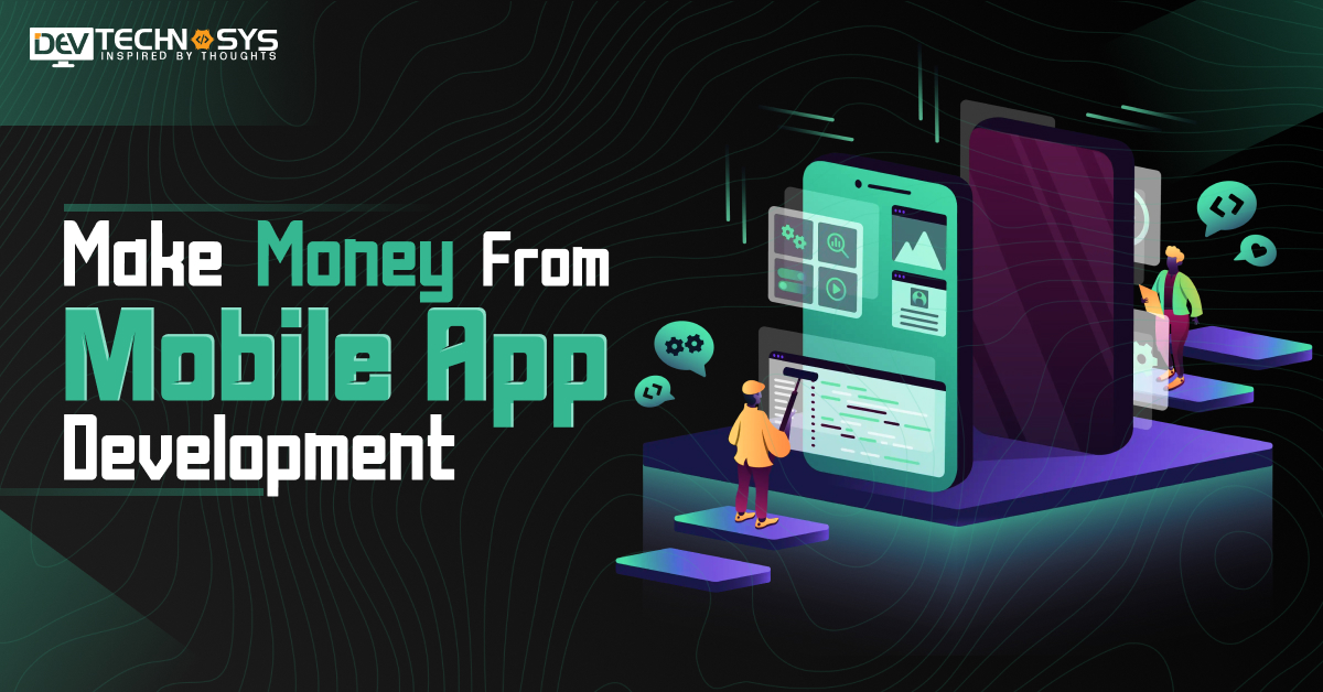 Time & Cost To Develop Mobile App In 2022- An Ultimate Guide