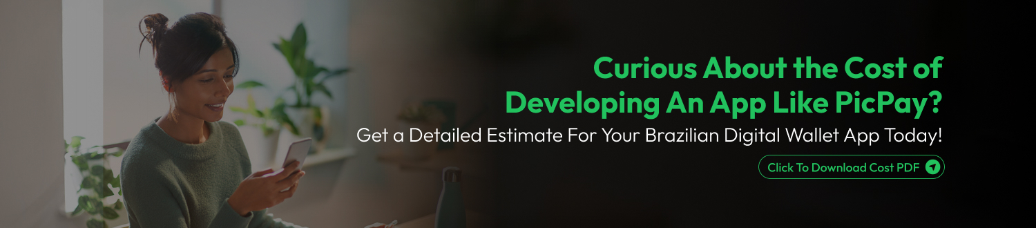 6 Easy Steps To Develop An App Like PicPay In Brazil