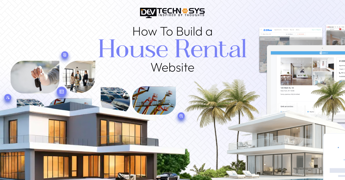 Easy Steps To Build A House Rental Website In 2025