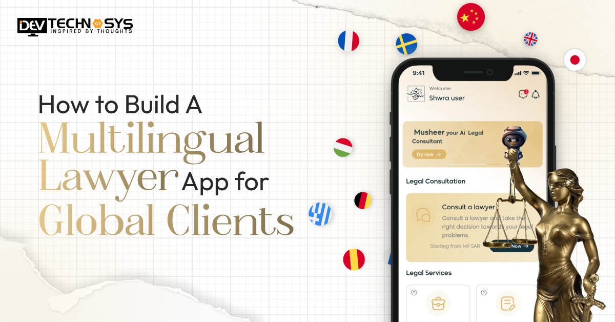 Easy Steps To Build A Multilingual Lawyer App For Global Clients In 2025