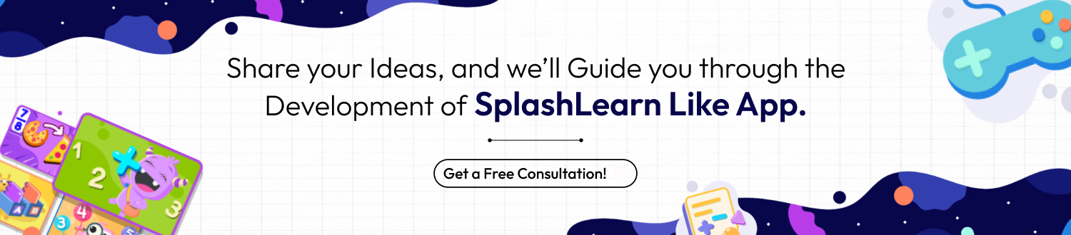 Build A Kids Learning App Like SplashLearn In 2025
