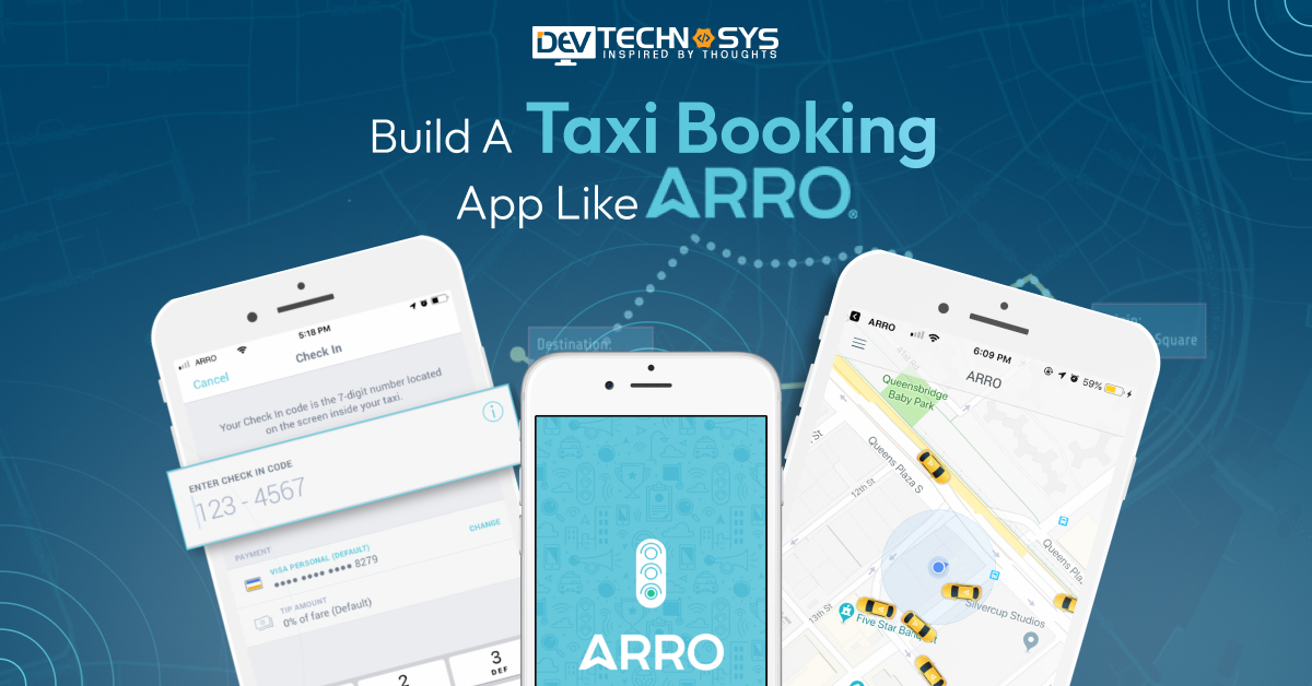 7 Steps To Build A Taxi Booking App Like Arro In 2025