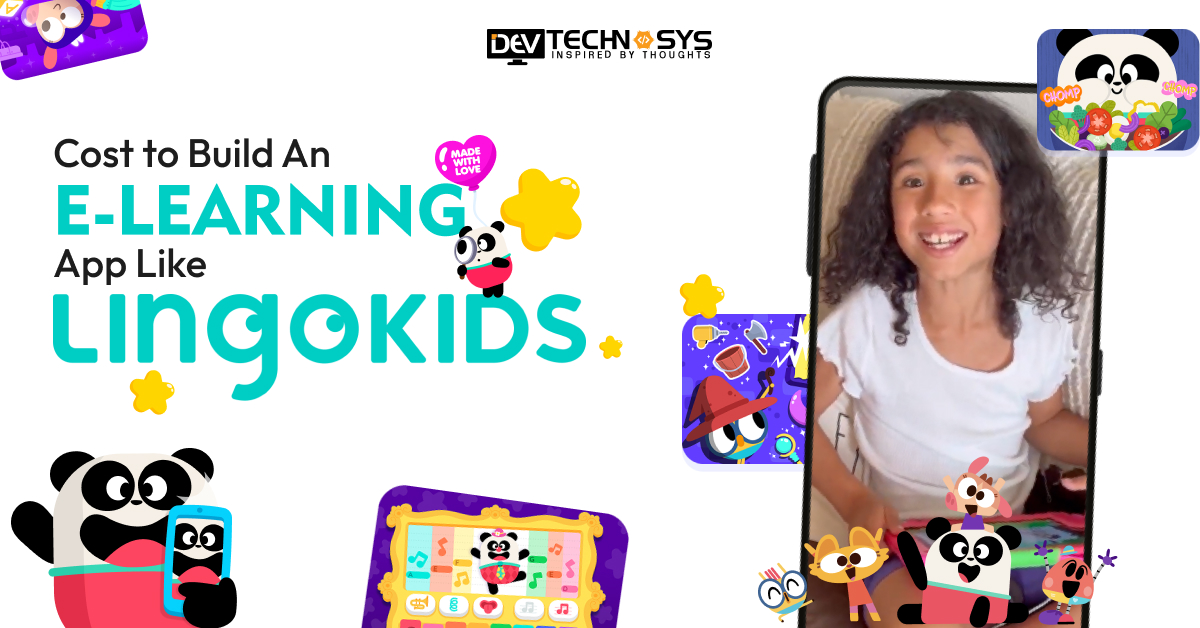 Cost To Build An E-learning App Like Lingokids In 2025