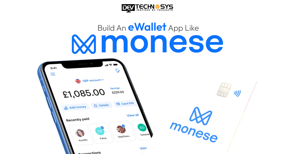 7 Steps To Build An EWallet App Like Monese