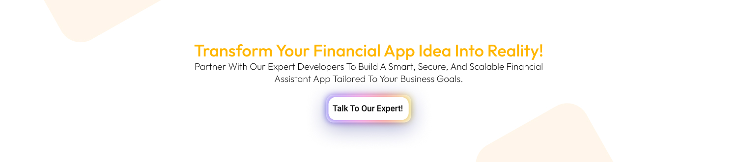 Develop A Financial Assistant App In 7 Proven Steps