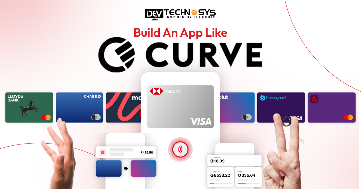 Key Steps To Build An App Like Curve Pay In 2025
