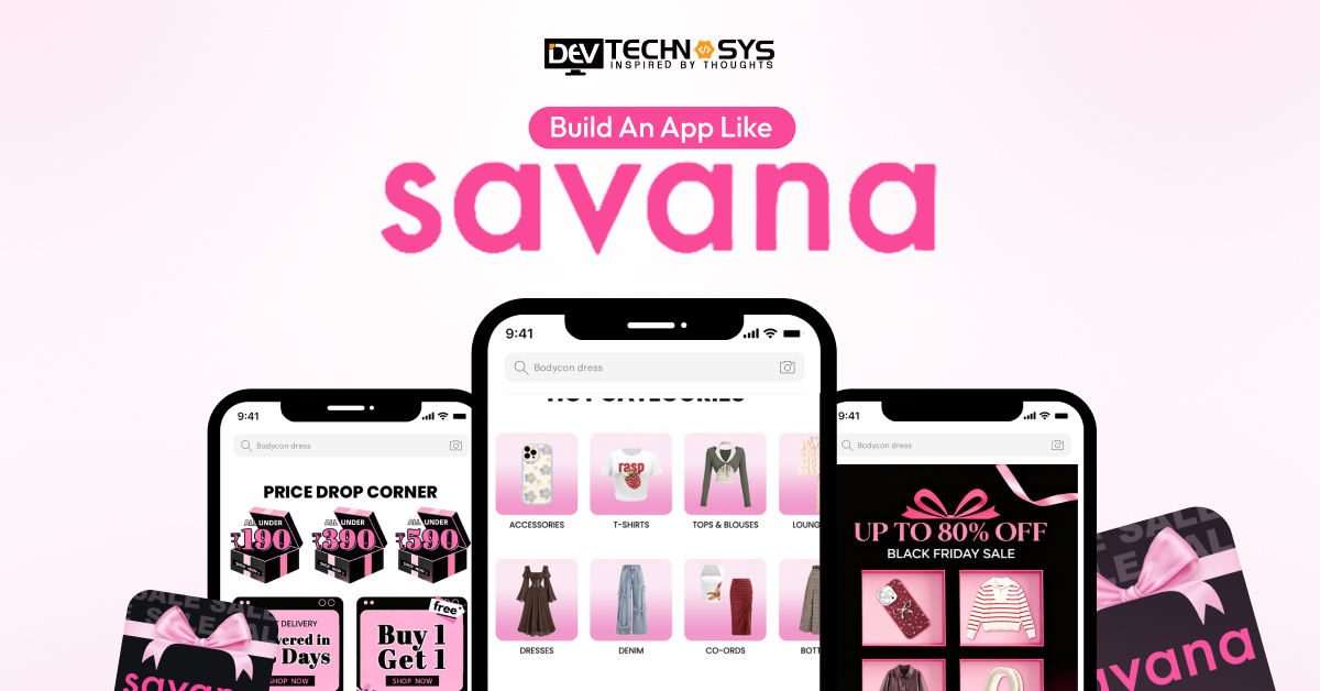 Build An App Like Savana In 7 Simple Steps In UK
