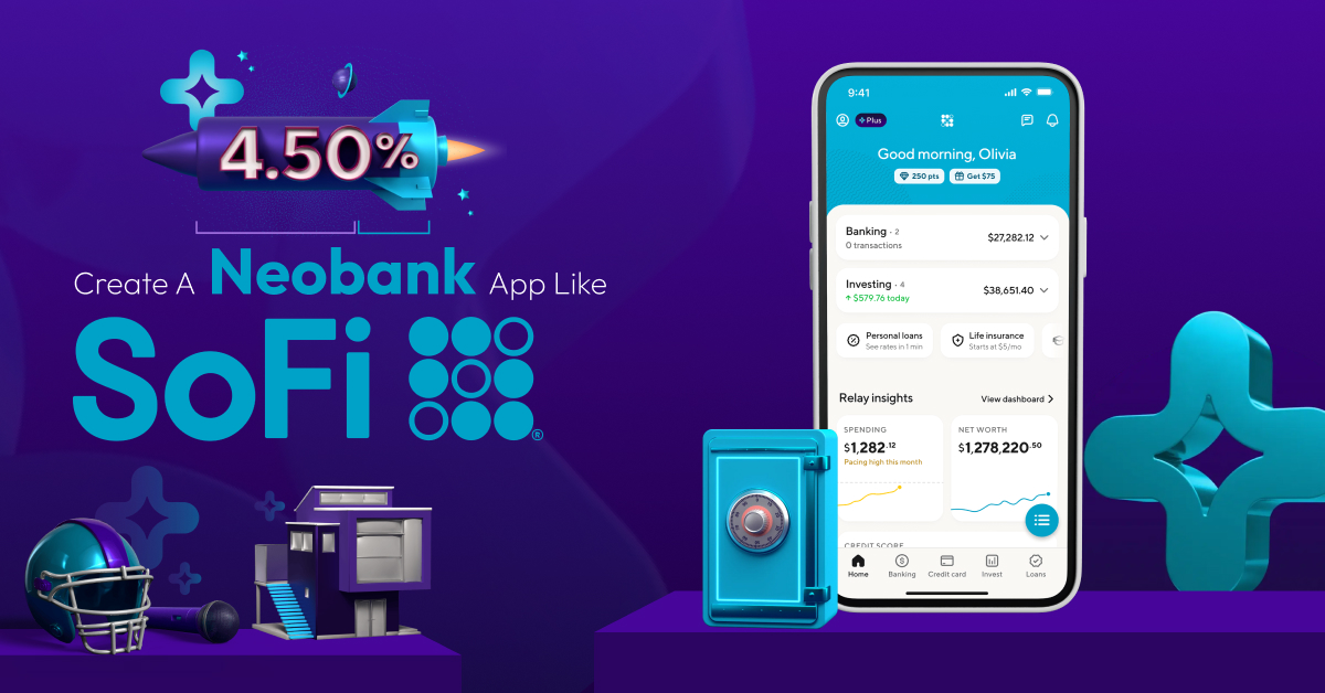 7 Simple Steps To Create A Neobank App Like SoFi In UK