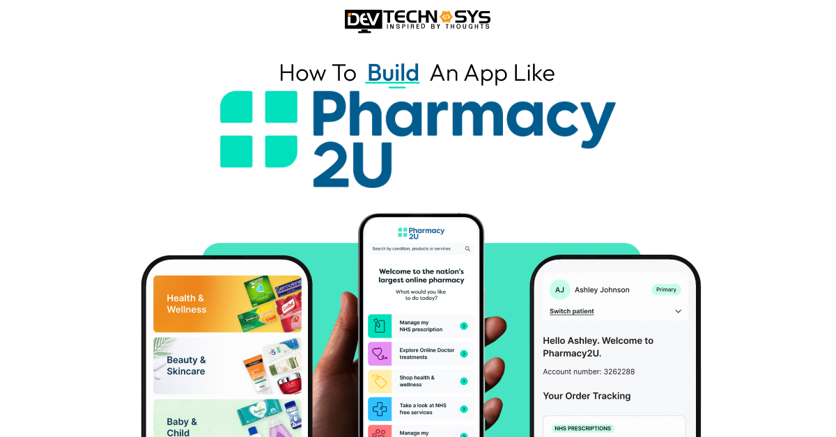 Build An App Like Pharmacy2U In 2026: Simple Steps