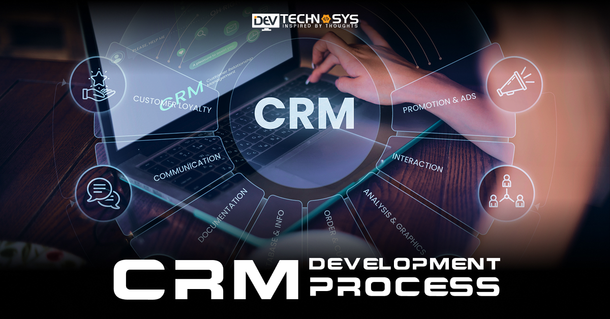 CRM Development Process: Top Planning To Deployment In 2026