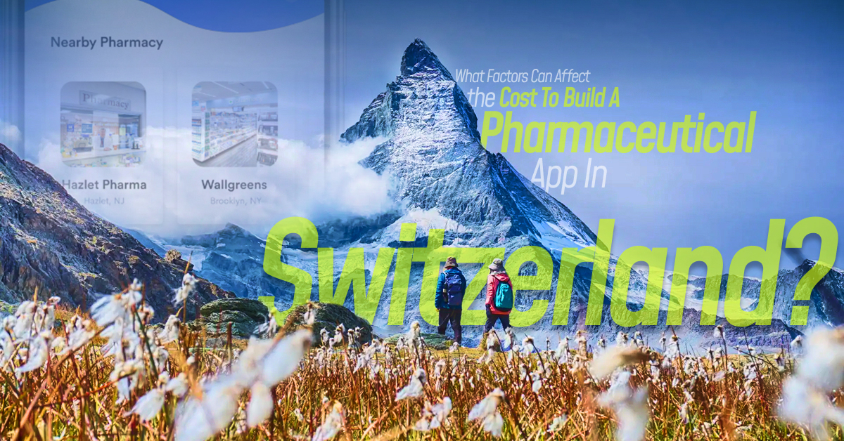 Pharmaceuticals App Development Cost In Switzerland : 2026