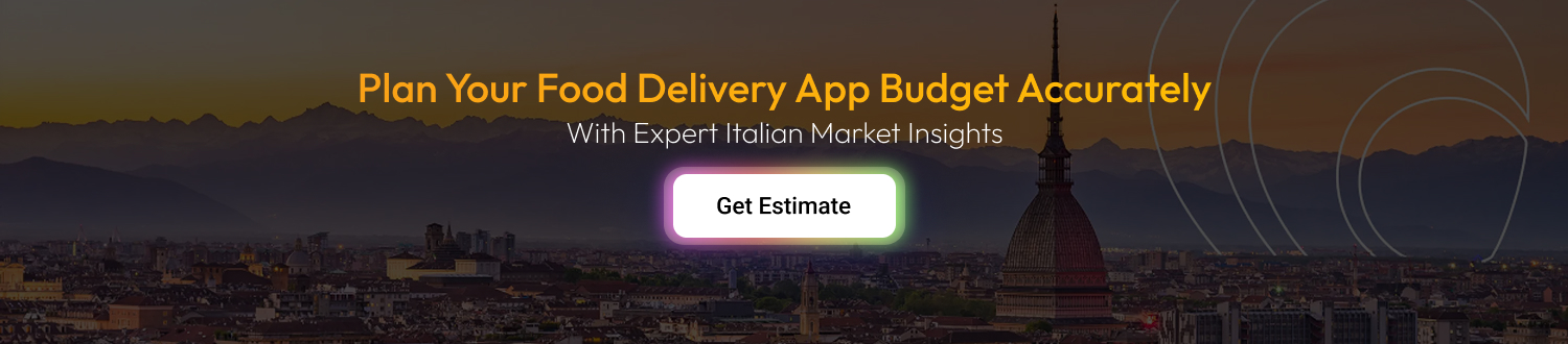 Food Delivery App Development Cost In Italy - Complete Guide