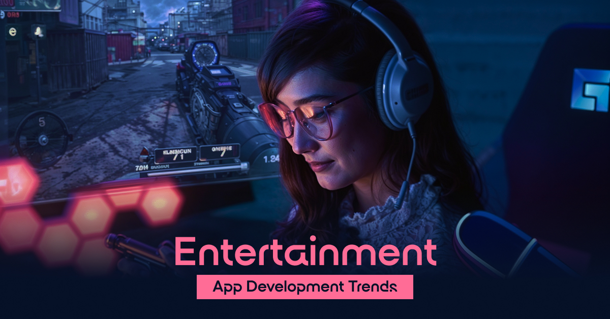 Entertainment App Development Trends: A Best Manual In 2026